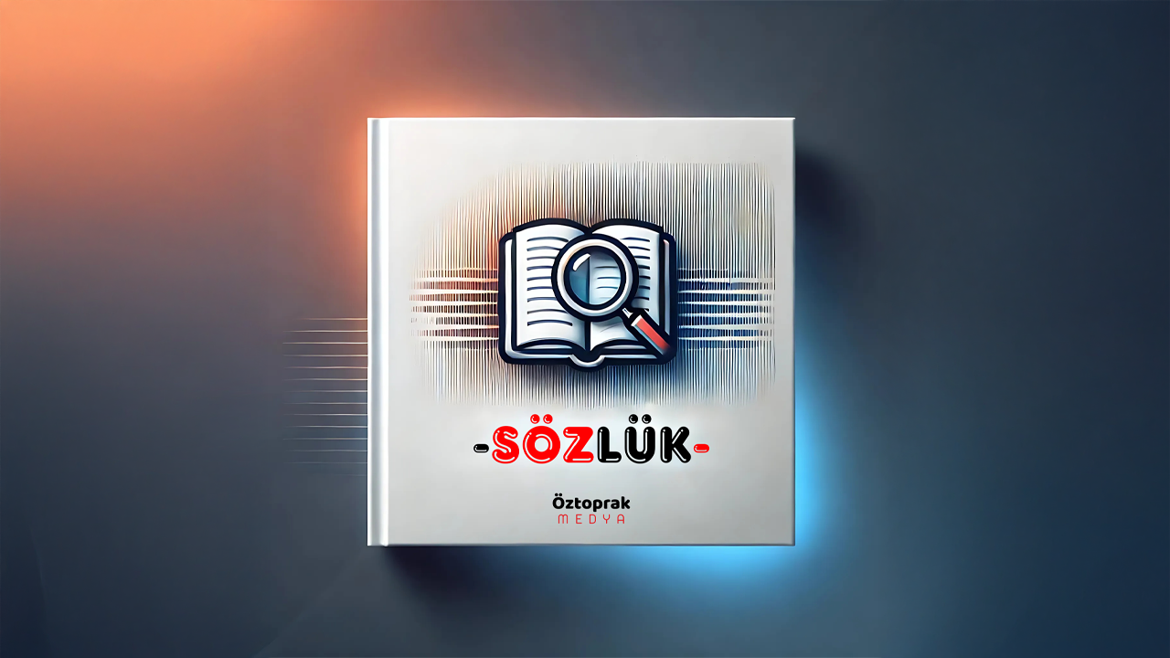 Terimler Sözlüğü - Öztoprak Medya